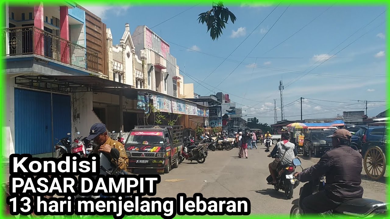 Pasar Dampit 13 hari menjelang lebaran - YouTube