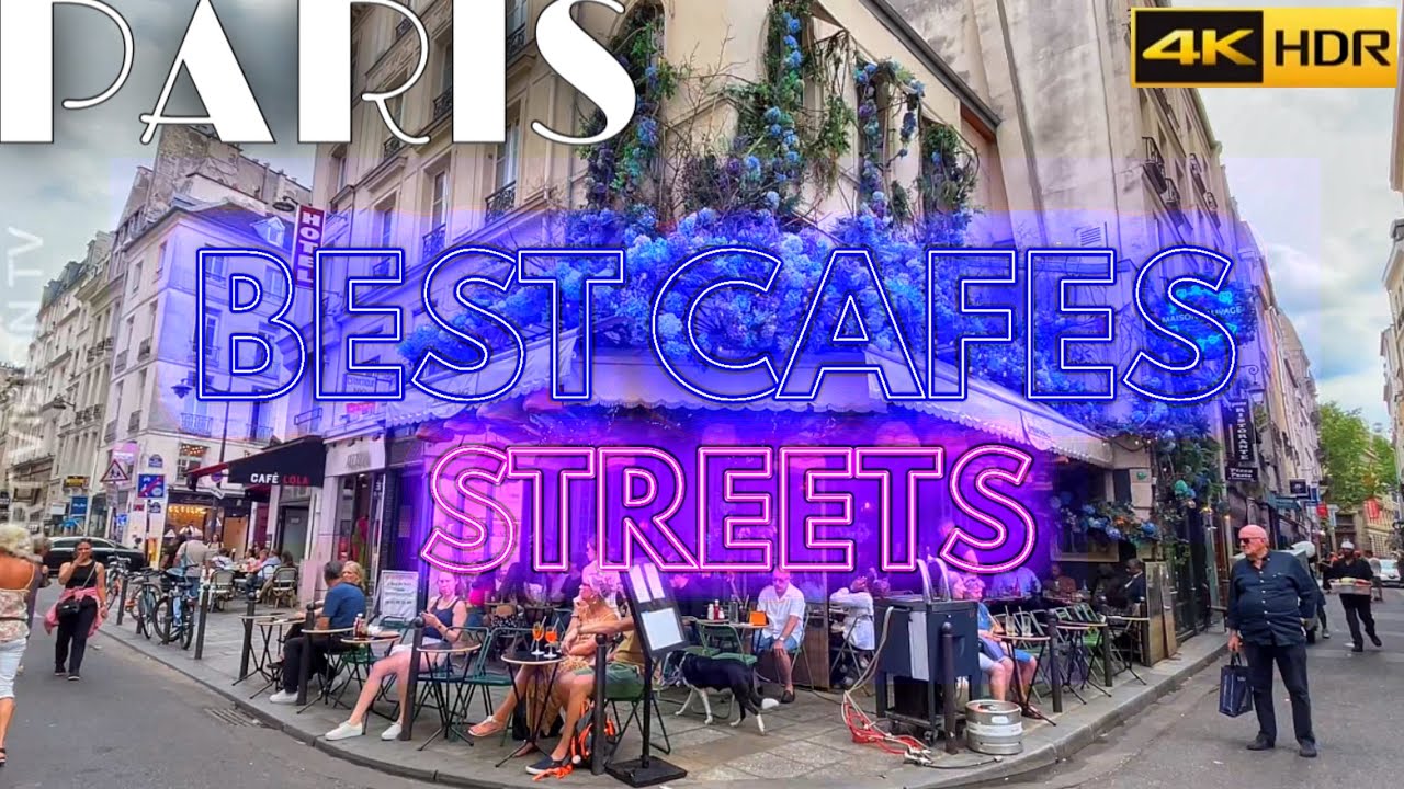🇫🇷[PARIS 4K] WALK IN PARIS "BEST CAFÉS STREETS" (4K 60 FPS VERSION) 24 ...