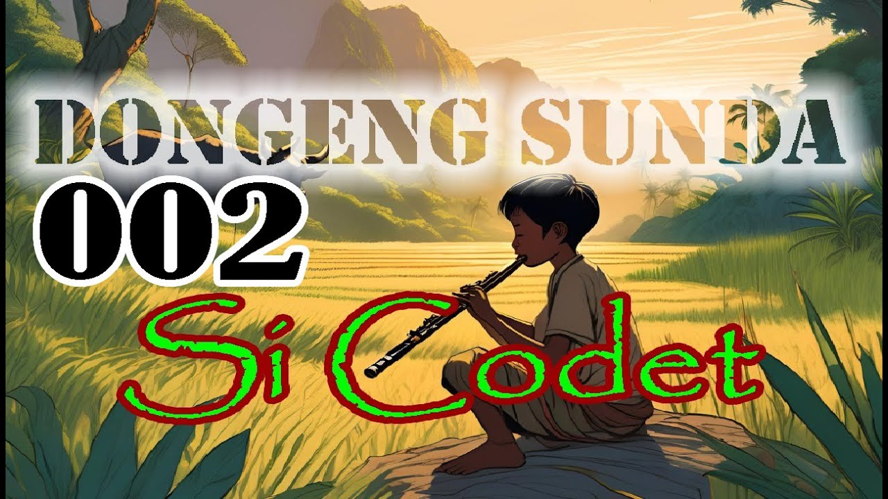 Si Codet - 002 - Dongeng Sunda - YouTube