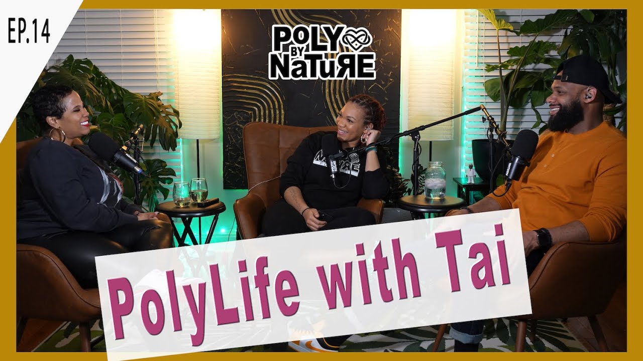 EP. 14 Poly By Nature: Polylife with Tai - YouTube