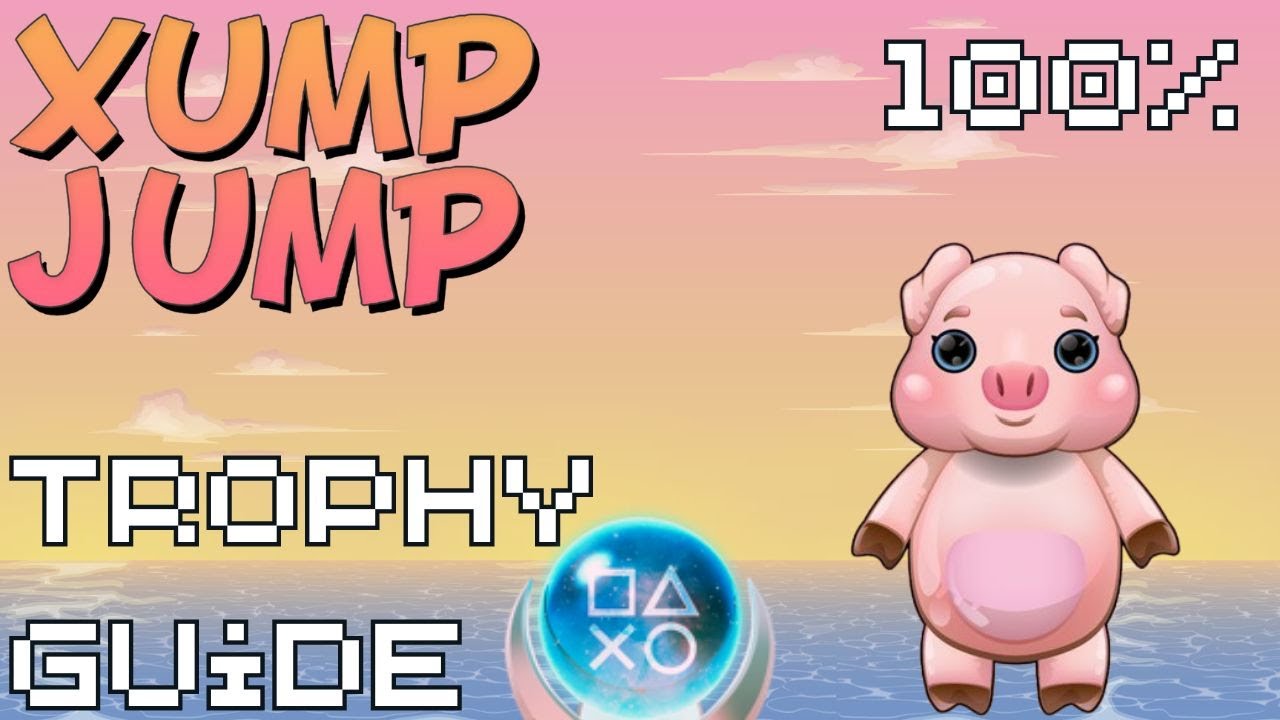 Xump Jump | Easy Cheap Fast Platinum! | 100% Trophy Guide - YouTube