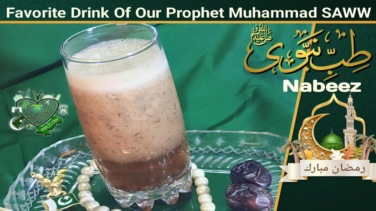 Nabeez | A Prophetic Sunnah And Favorite Drink Of Hazrat Muhammad SAWW ...