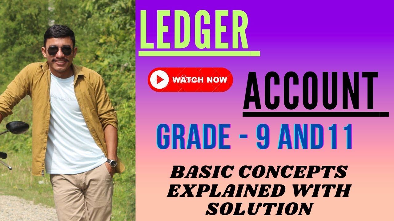 Ledger Account Posting || Basics for Beginners || Grade 9 and 11 - YouTube