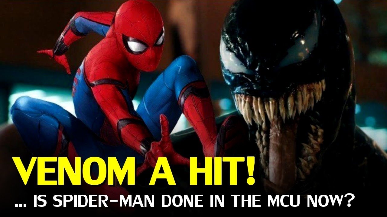 Venom is a hit, so is Spider-man Finished in the MCU now? - YouTube