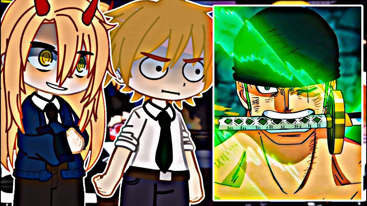 Chainsaw Man React to Roronoa Zoro || One Piece || Gacha React - YouTube