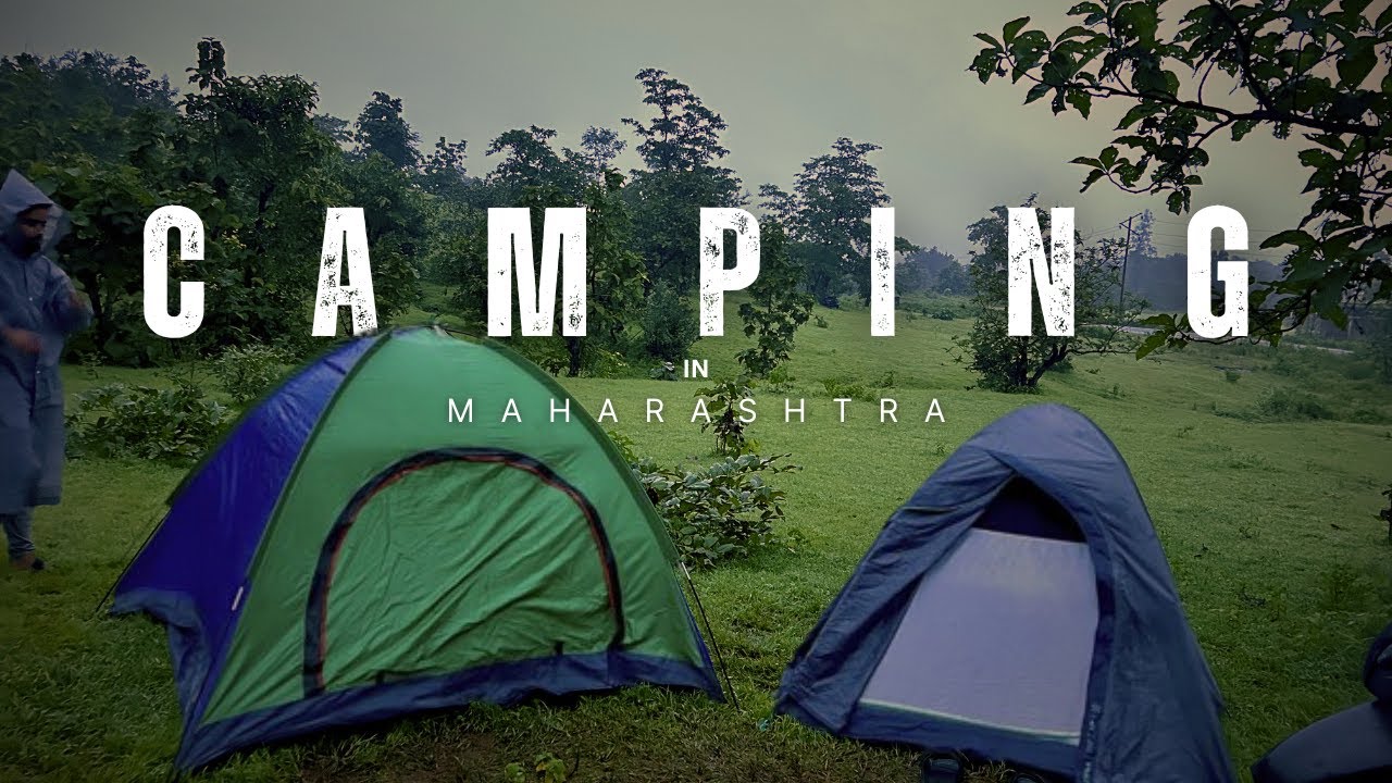 Camping in Maharashtra | Camping in Monsoon | Camping with friends ...