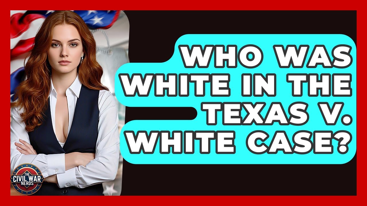 Who Was White In The Texas V. White Case? - The Civil War Nerds - YouTube