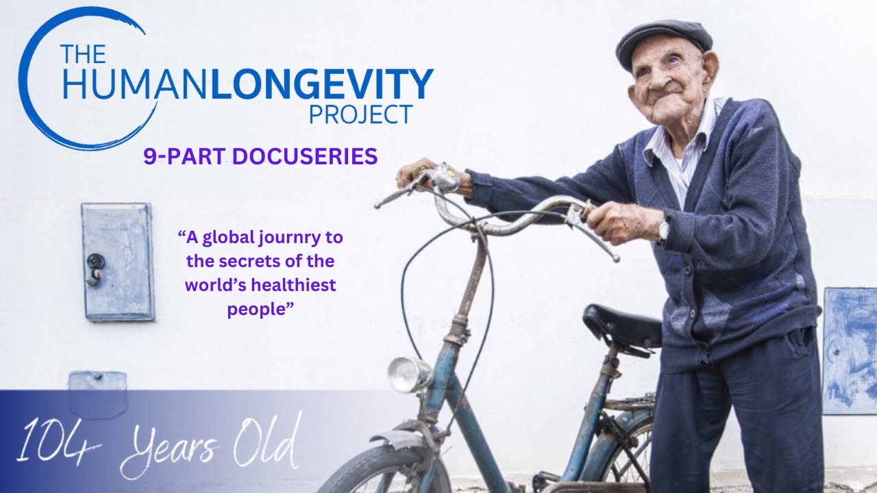 The Human Longevity Project DocuSeries | aging gracefully | longevity ...