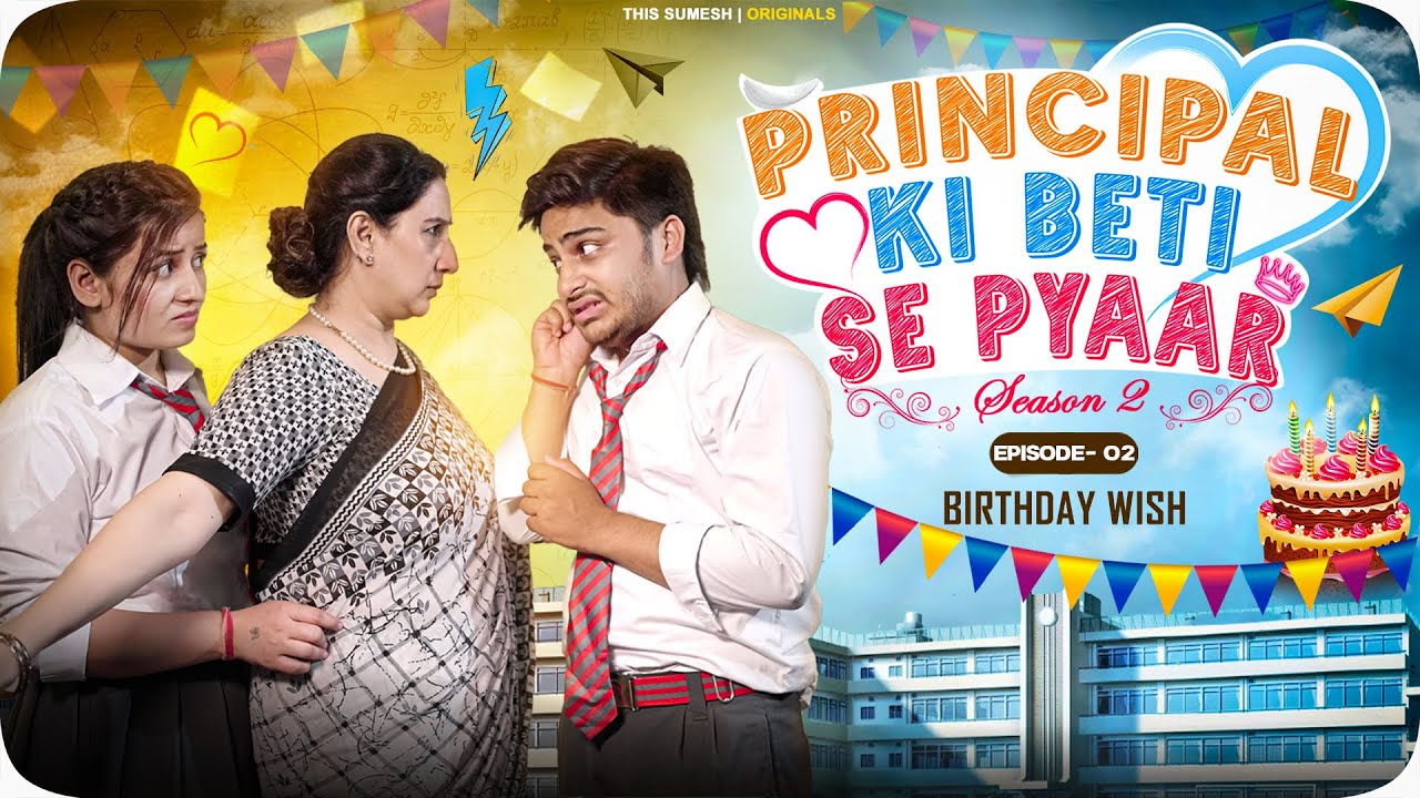 Principal Ki Beti Se Pyaar S2 Web Series Ep02 Birthday Wish