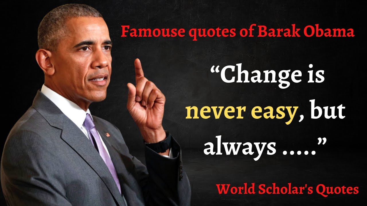Motivational Quotes of Barak Obama about life, change and success ...