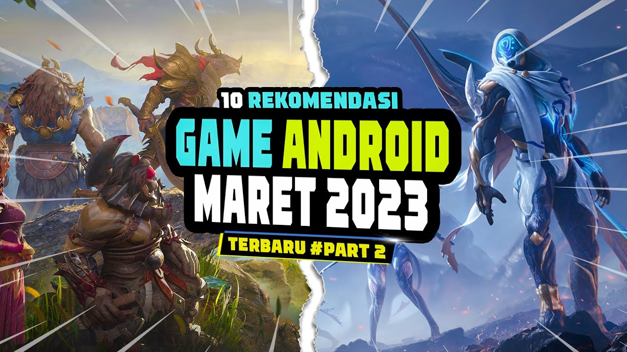 10 Game Android Terbaru dan Terseru Maret 2023 - YouTube