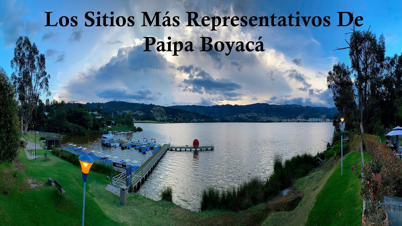 Los Mas Grandes Atractivos De Paipa - Boyacá - COlombia - YouTube