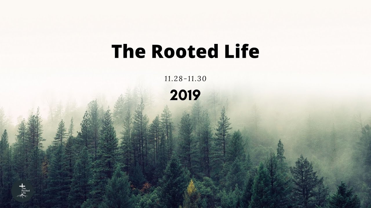 2019 11 29 Friday Morning "The Rooted Life" Youth Conference 2019 - YouTube