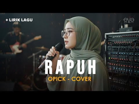 PLAYLIST RAMADHAN | RAPUH - OPICK (COVER + LIRIK) BY EVA MUSIK