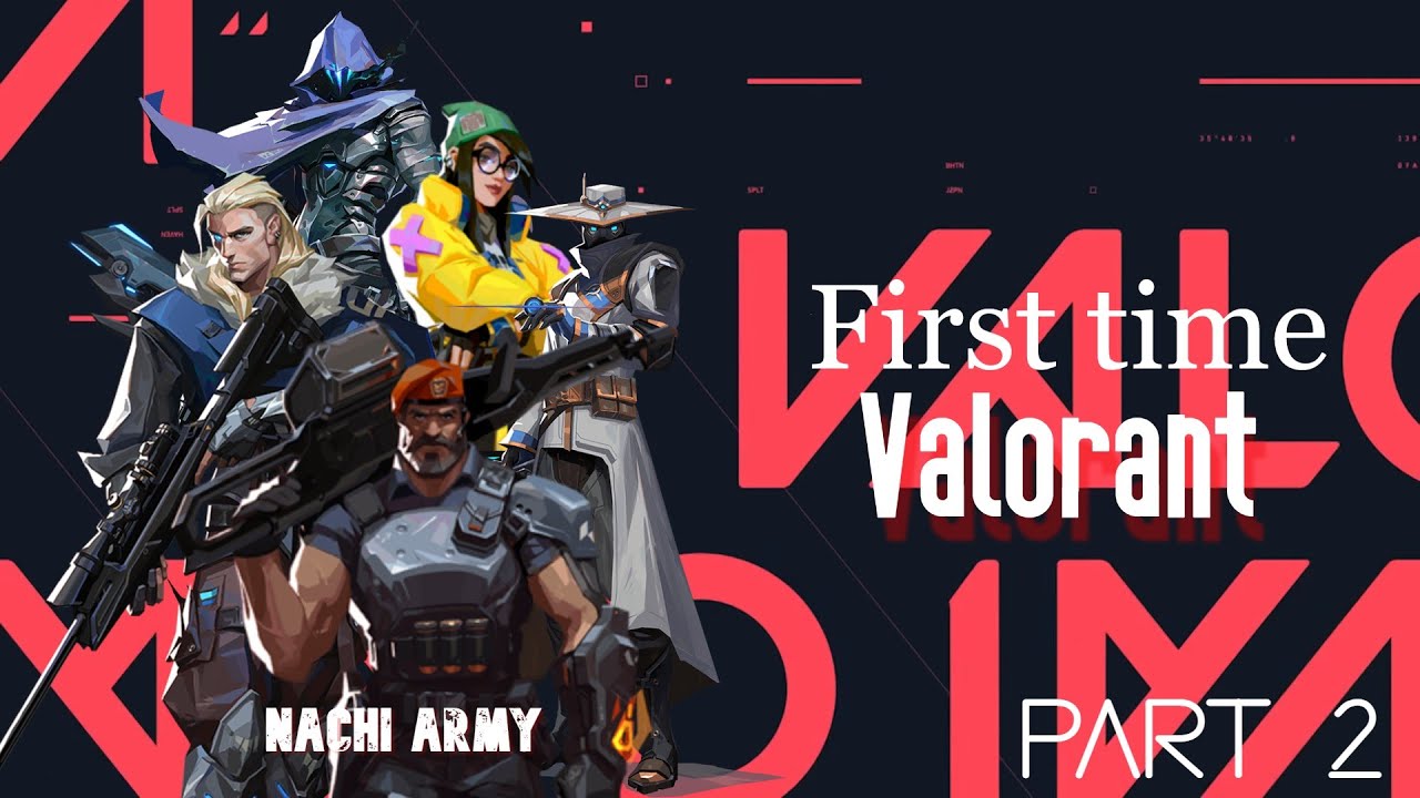 FIRST TIME VALORANT (PT. 2) - YouTube