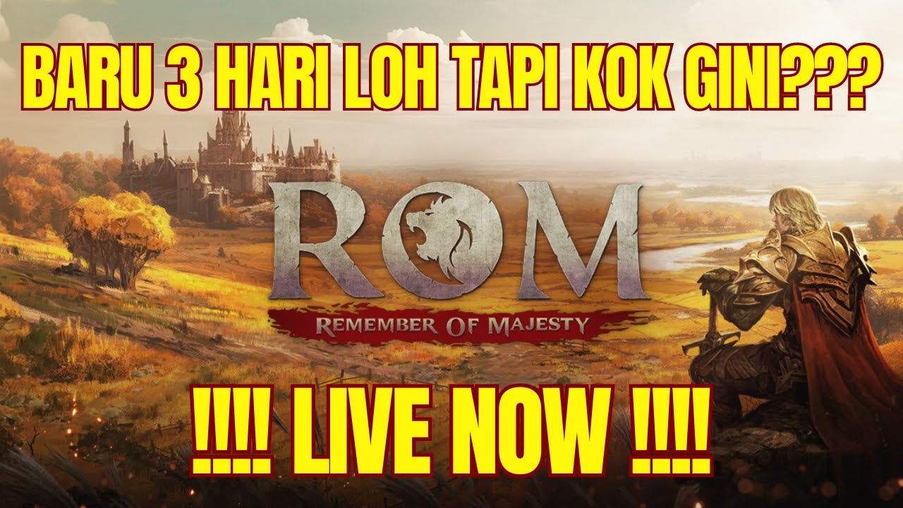 🔴[LIVE] REMEMBER OF MAJESTY - BARU 3 HARI TAPI KOK GINI ?? OMG !!! #mediashareon - YouTube