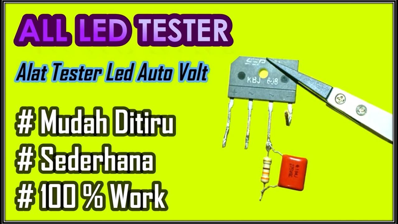 Cara Membuat Alat Tester Led Auto Volt || How To Make Universal Led ...