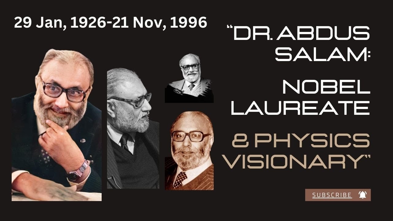Dr. Abdus Salam | Nobel Prize Physicist Unraveled | Theoretical ...