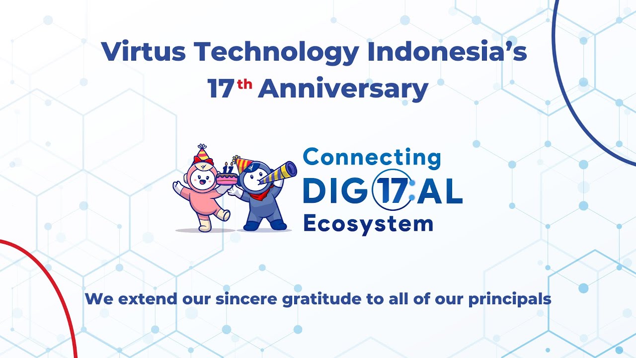 Happy 17th Anniversary Virtus Technology Indonesia: Greetings from Our Principals - YouTube