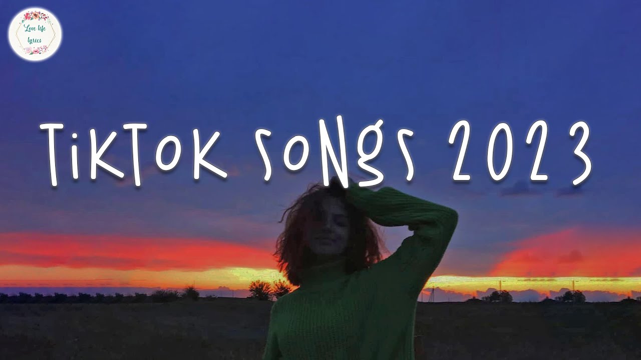Tiktok songs 2023 🍪 Trending tiktok songs 2023 ~ Tiktok viral songs ...