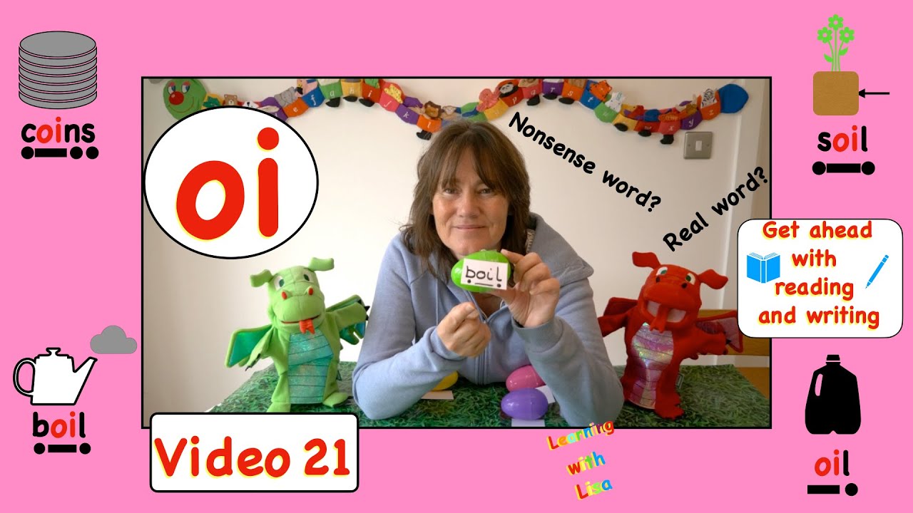 oi | Phonics: Phase 3 - Read, write and use 'oi' [digraphs]- VIDEO 21 ...
