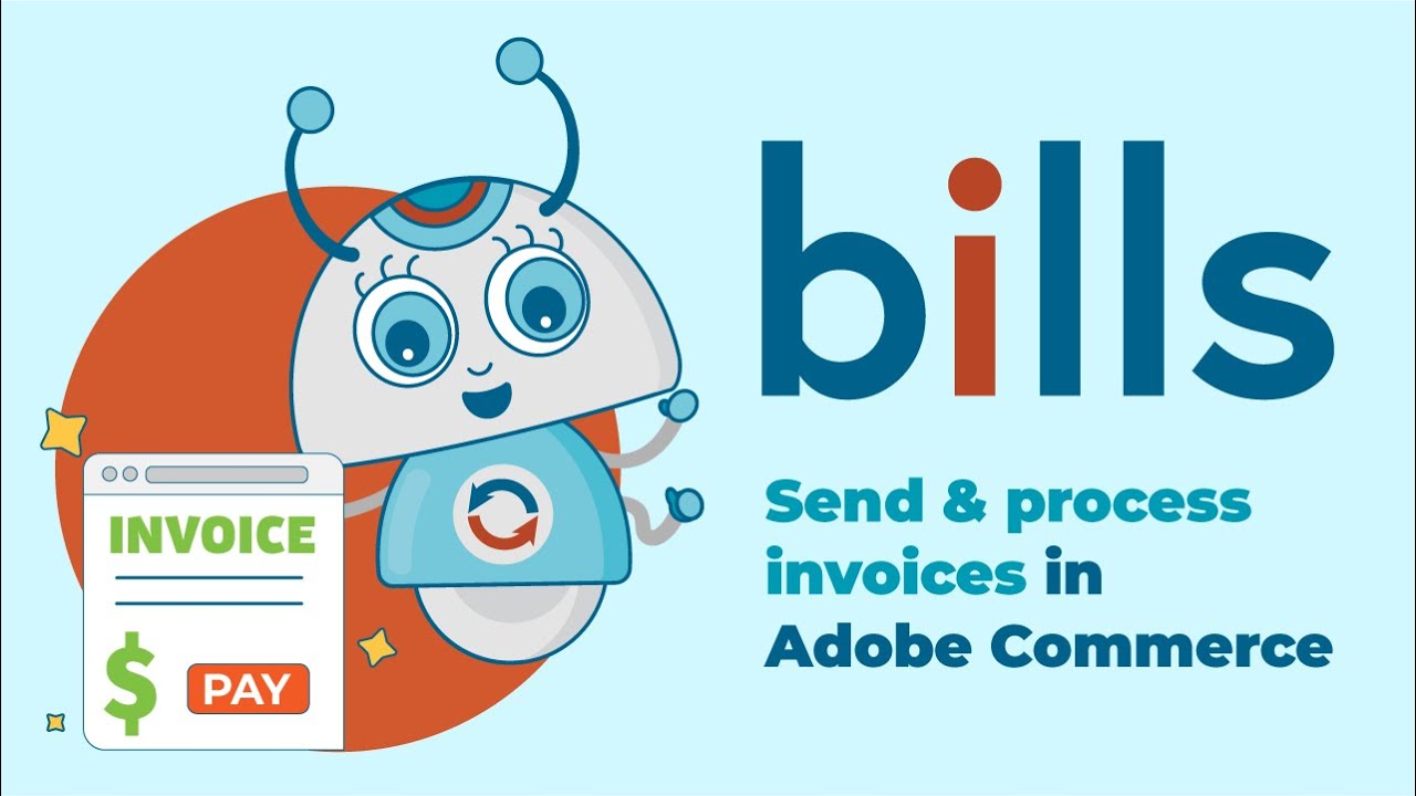 Send and process invoices in the Adobe Commerce platform with Bills ...
