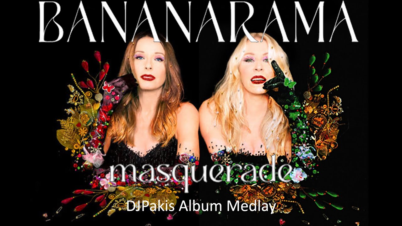 Bananarama - Masquerade 2022 DJPakis Album Medley - YouTube