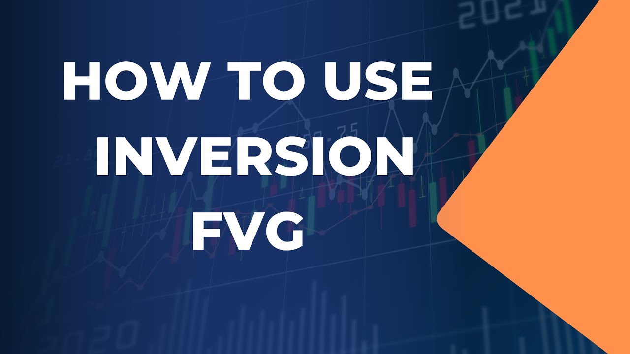 HOW TO USE INVERSION FVG - YouTube