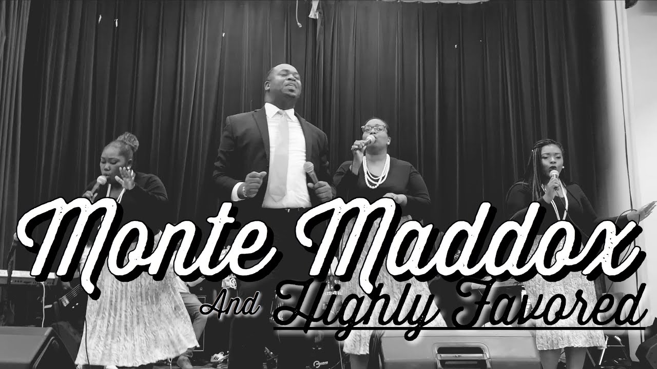 Pastor Monte Maddox & Highly Favored - YouTube