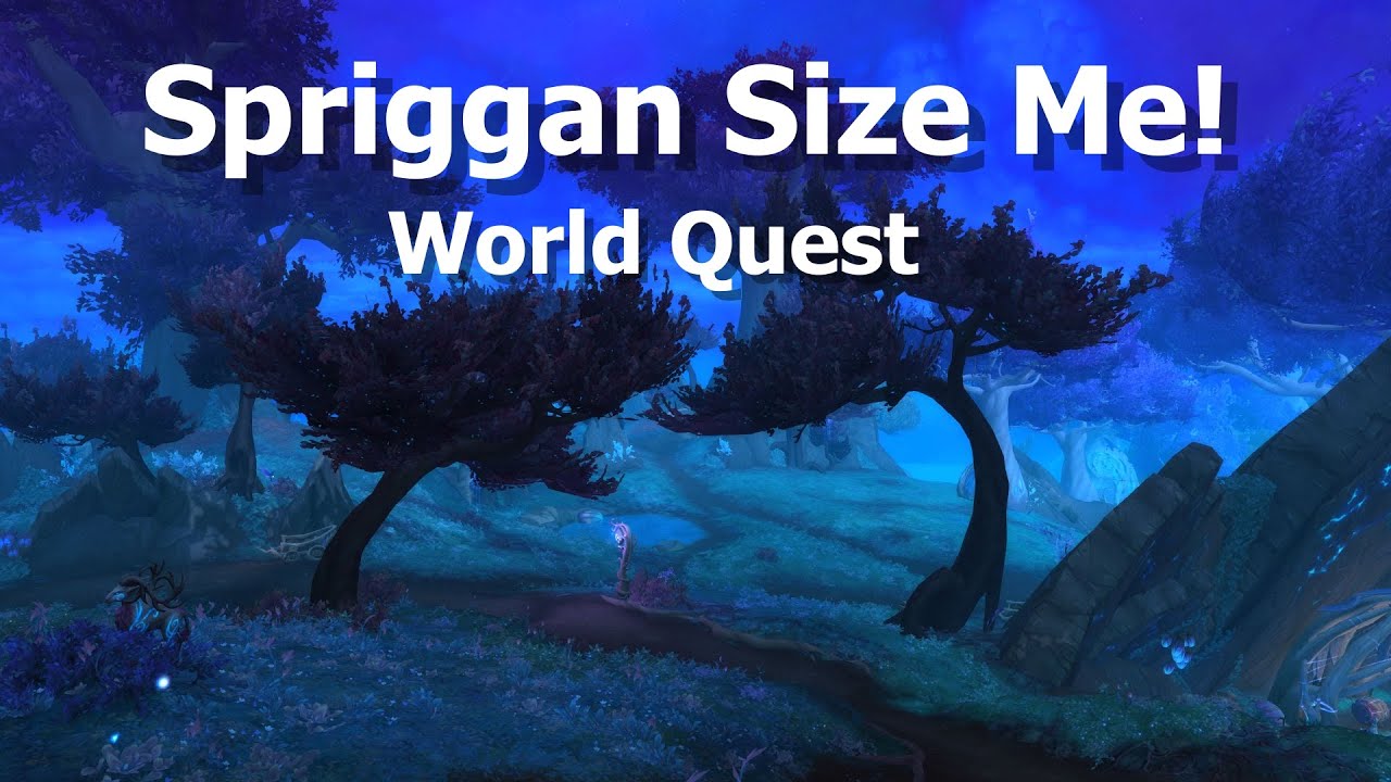 Spriggan Size Me!--World Quest--WoW Shadowlands - YouTube