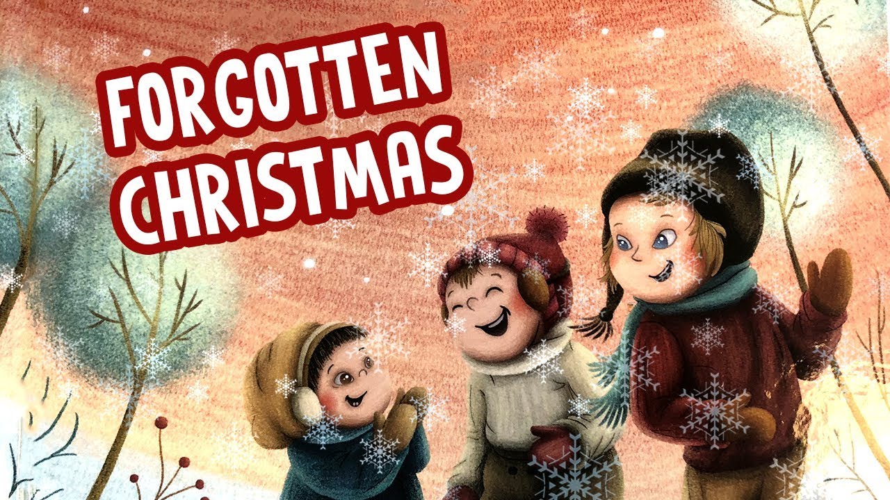 Kids Book Read Aloud | Forgotten Christmas by Ash Gilpin | Ms. Becky ...
