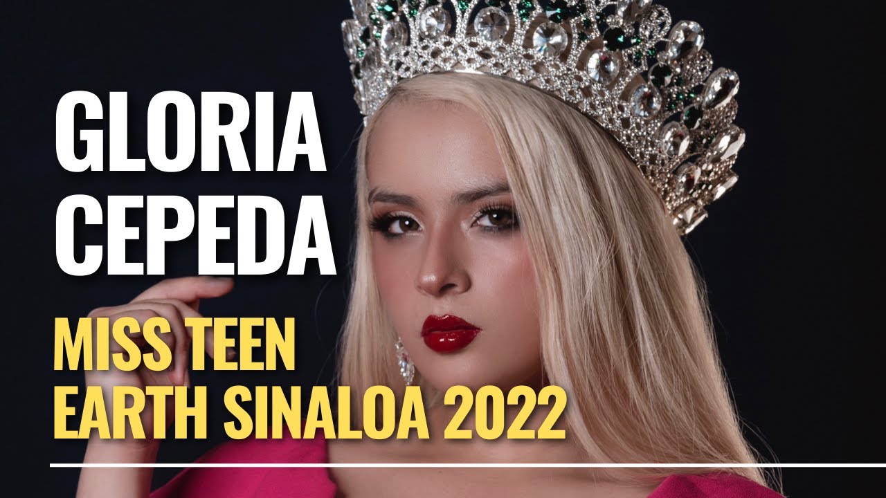 Gloria Cepeda: Miss Teen Earth Sinaloa 2022 - YouTube