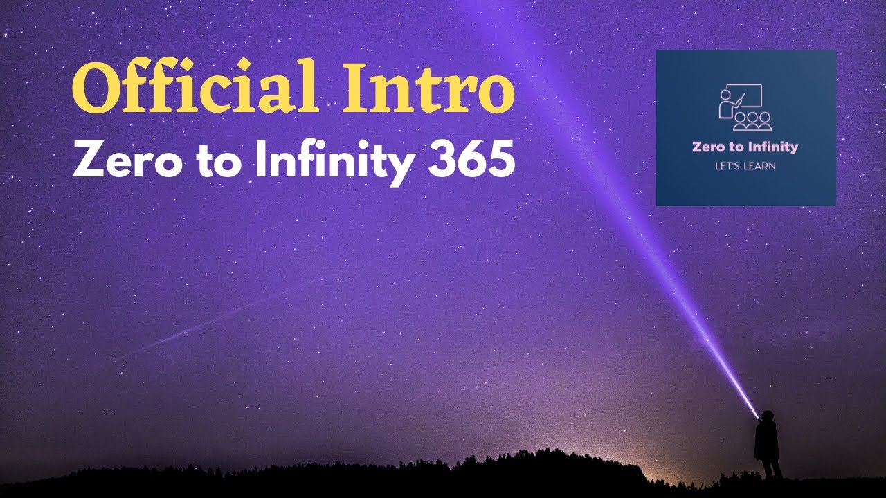 Zero to Infinity 365 Official Intro Launched | z2i - YouTube