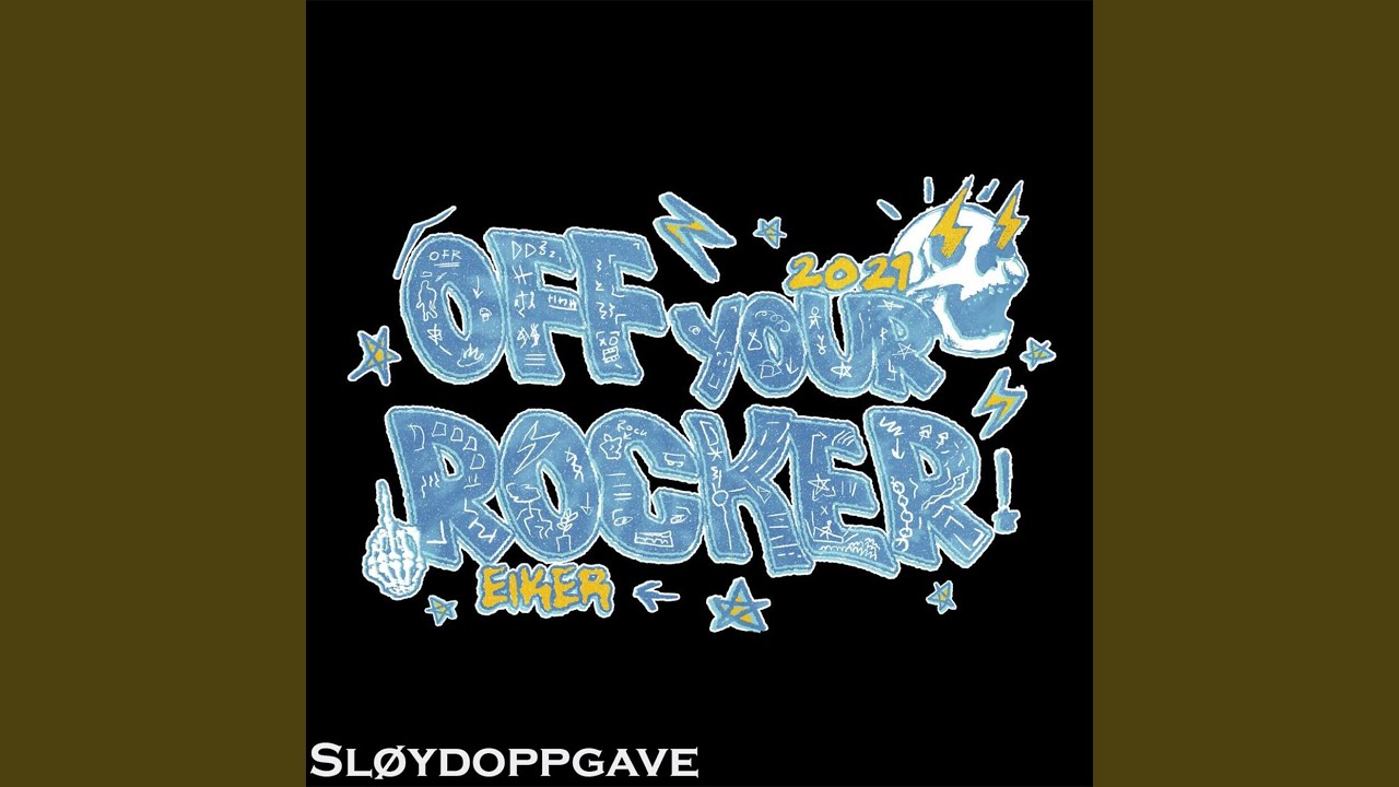 Off Your Rocker 2021 (Sløydoppgave) - YouTube