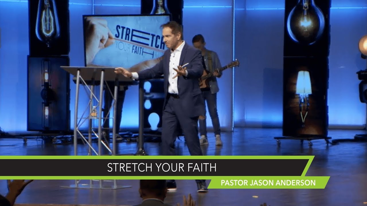Stretch Your Faith with Pastor Jason Anderson - YouTube