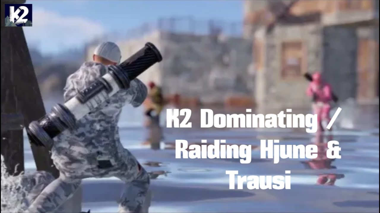 Rust | How K2 dominates Rustoria Main and raid Hjune/Trausi - YouTube