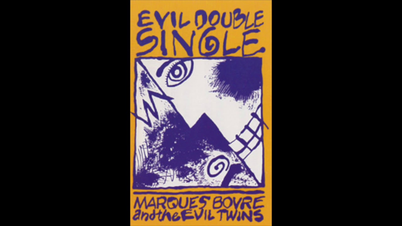 Evil Double Single (Full Cassette) - Marques Bovre and the Evil Twins ...