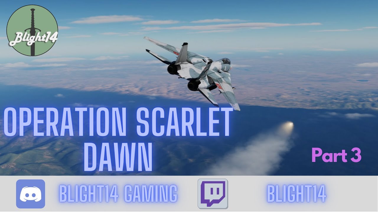 DCS: Operation Scarlet Dawn Part 3 | Blight14 Gaming Servers - YouTube