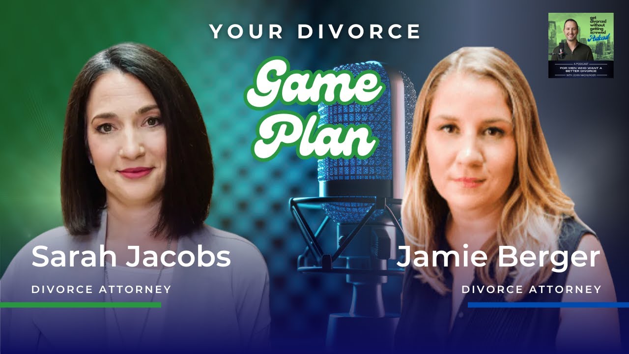Your Divorce Game Plan with Attorneys Sarah Jacobs, Esq. and Jamie ...