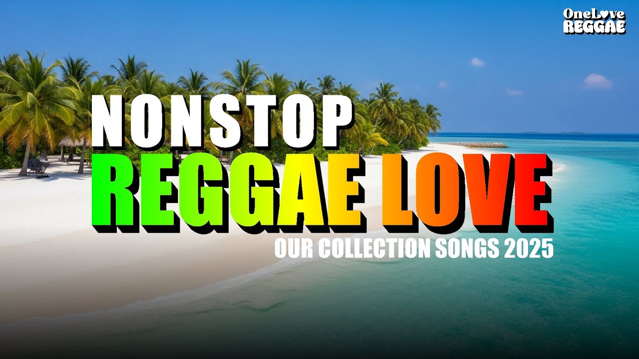 BEST REGGAE LOVE SONG | OUR NEW COLLECTION REGGAE LOVE SONG 2025 - YouTube