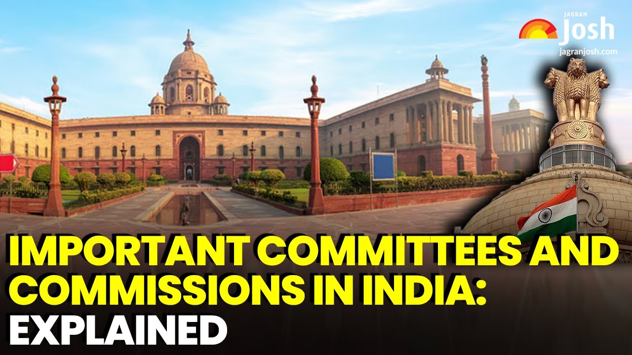 UPSC के लिए Important Committees and Commissions को समझें | Committees ...