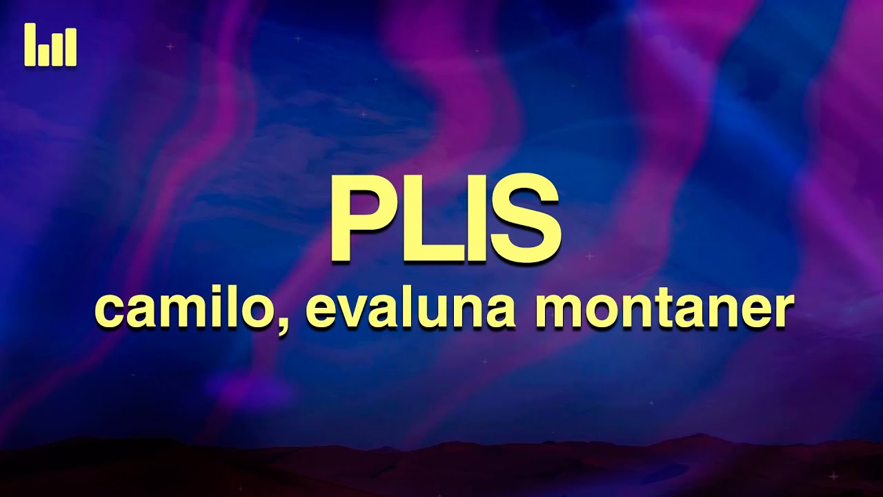 Camilo, Evaluna Montaner - PLIS (Letra/Lyrics) - YouTube