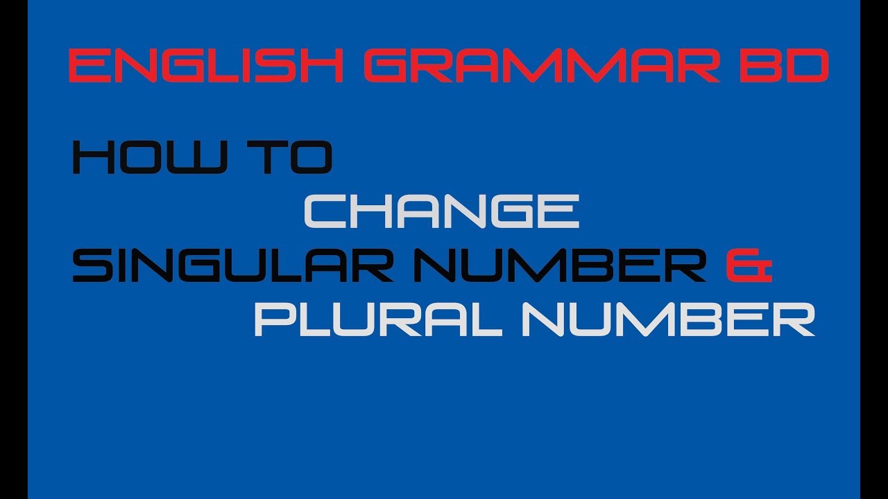 How to change singular number & plural number- English Grammar Bd - YouTube