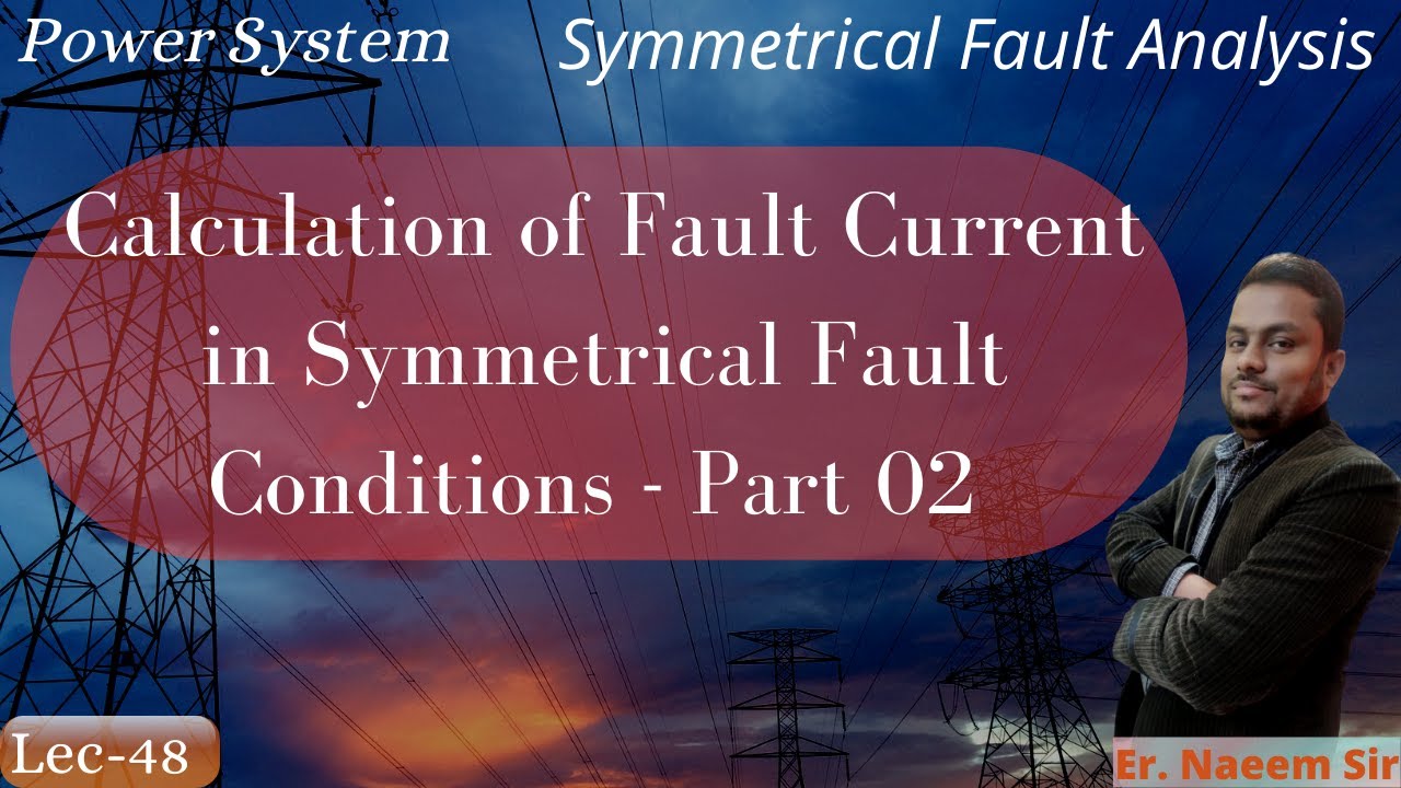 Calculation of Fault Current in Symmetrical Fault condition | Part-02 ...