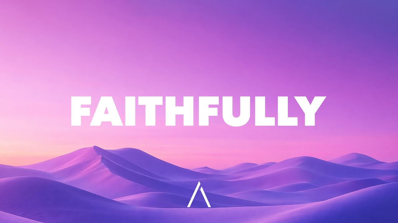 Journey - Faithfully (Lyrics) - YouTube
