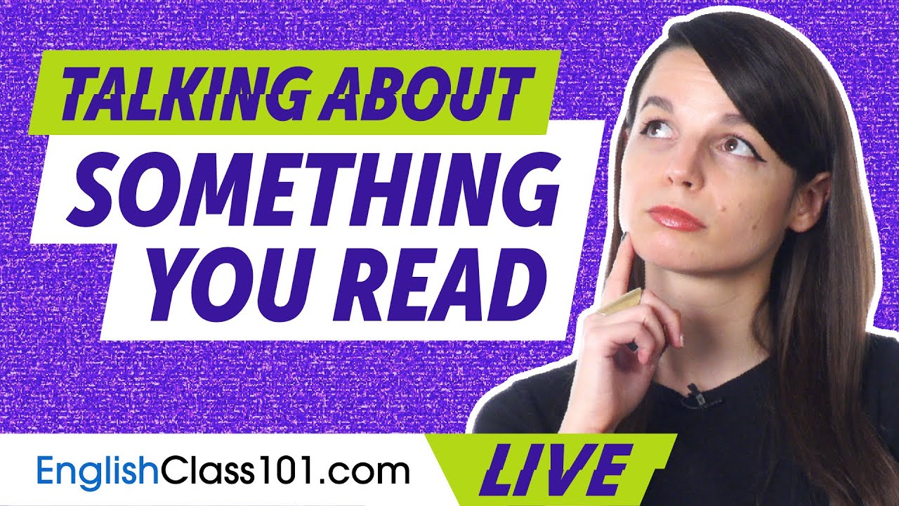 How to talk about something you read recently in English - YouTube