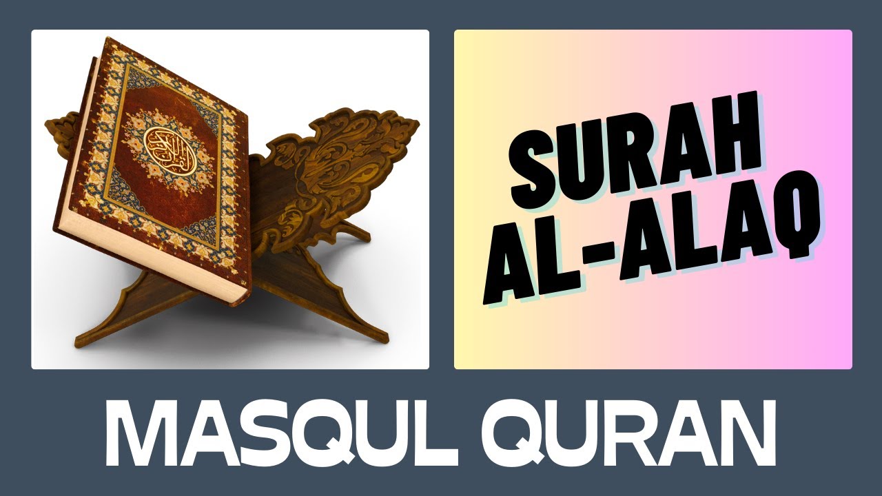 Surah Al Alaq | Masqul Quran | Abu Jafar Md Saleh | Quran Education ...