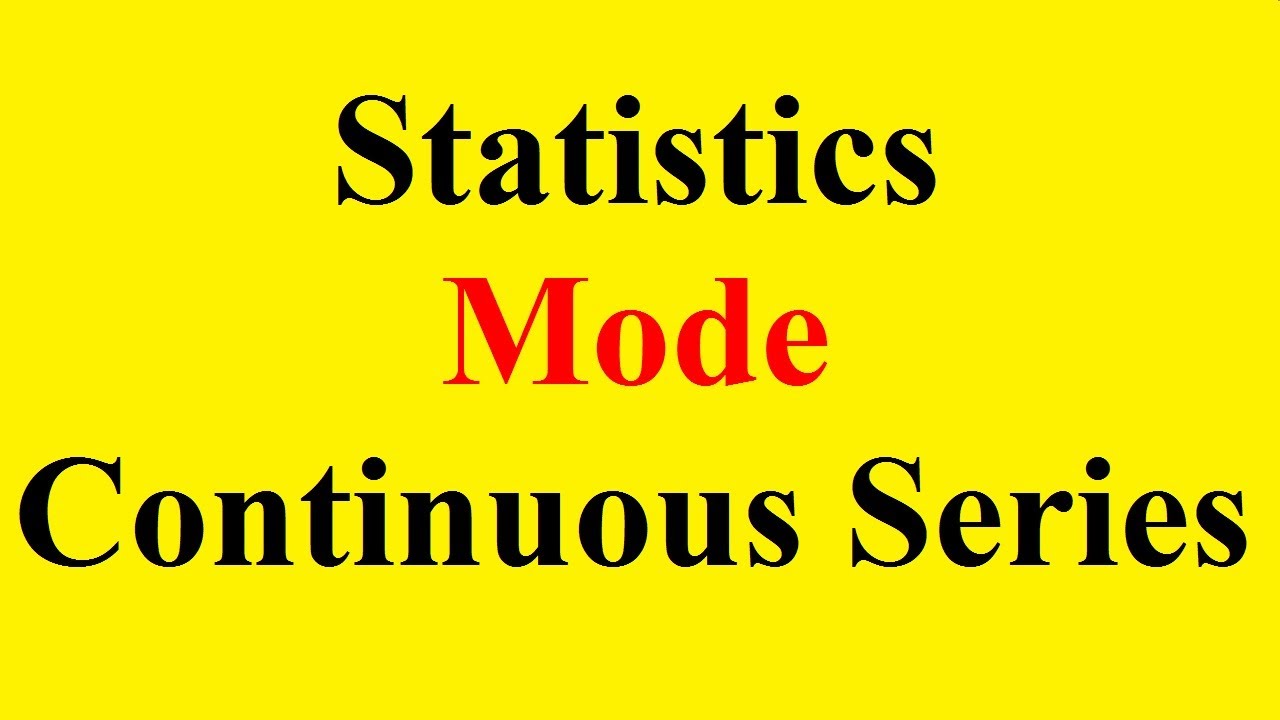 Computation of Mode of Continuous Series | Mean-Mode-Median- Multi ...
