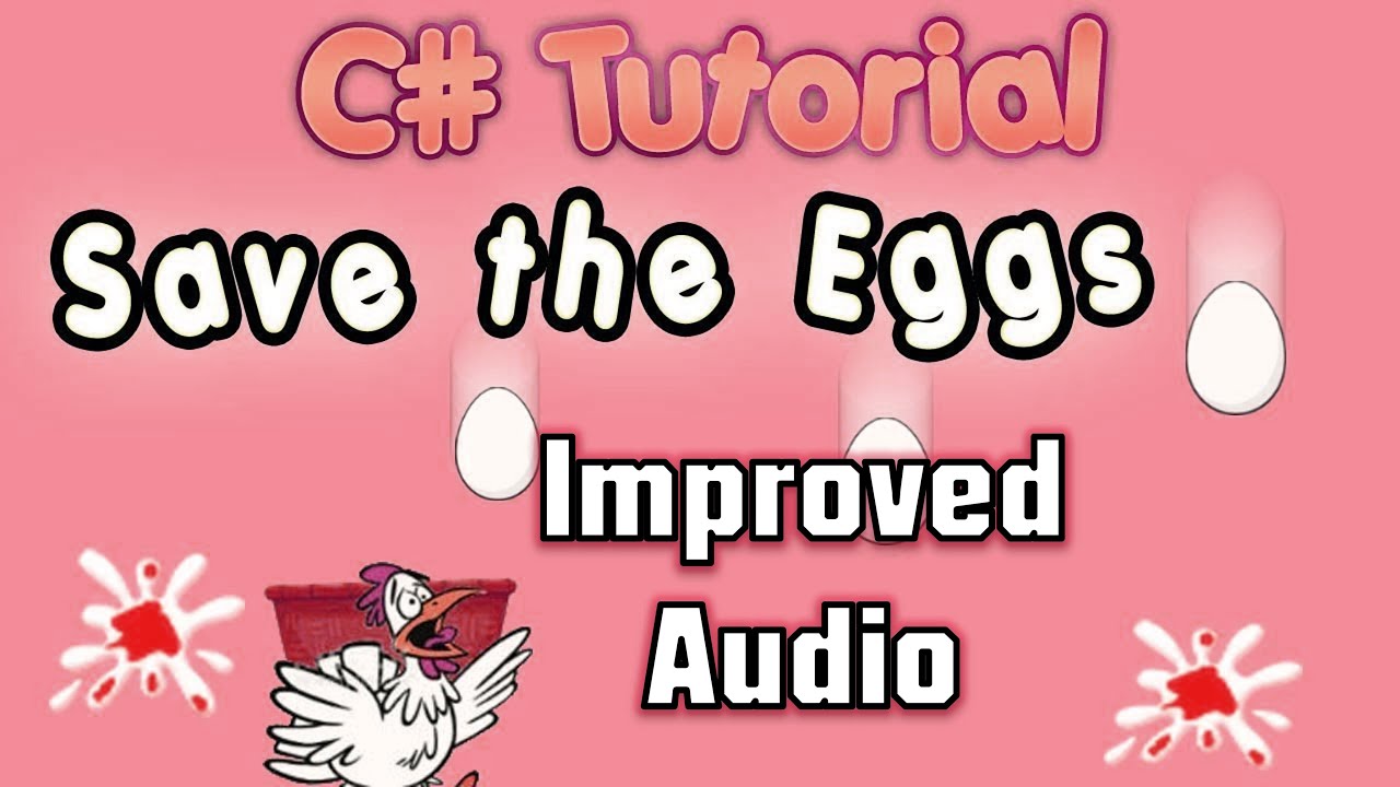 C# Tutorial - Save the Eggs Game in Windows Form Audio Improved (Reupload) - YouTube