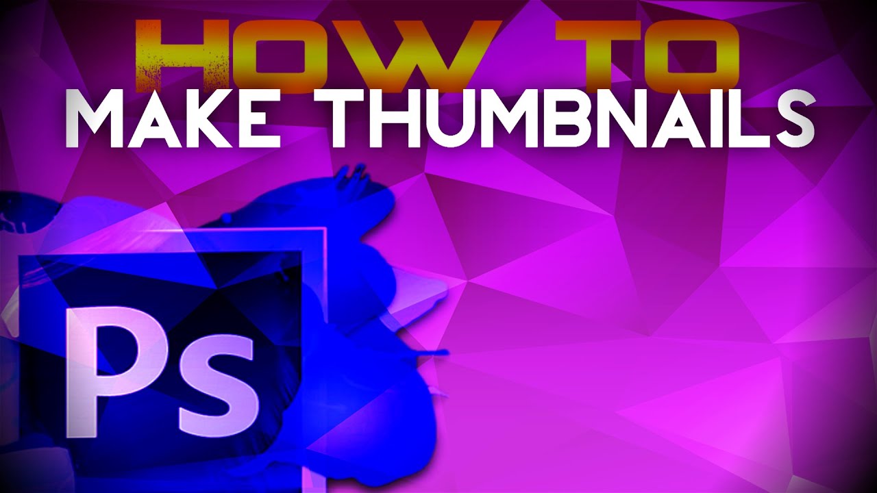 How To Make YouTube Thumbnails with Photoshop cs6 - YouTube